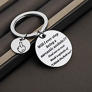 TGBJE Asshole Gift Will I Ever Stop Being A Sarcastic One Finger Salute Gift Valentine's Day Gift For Boyfriends Husbands (asshole keychain)