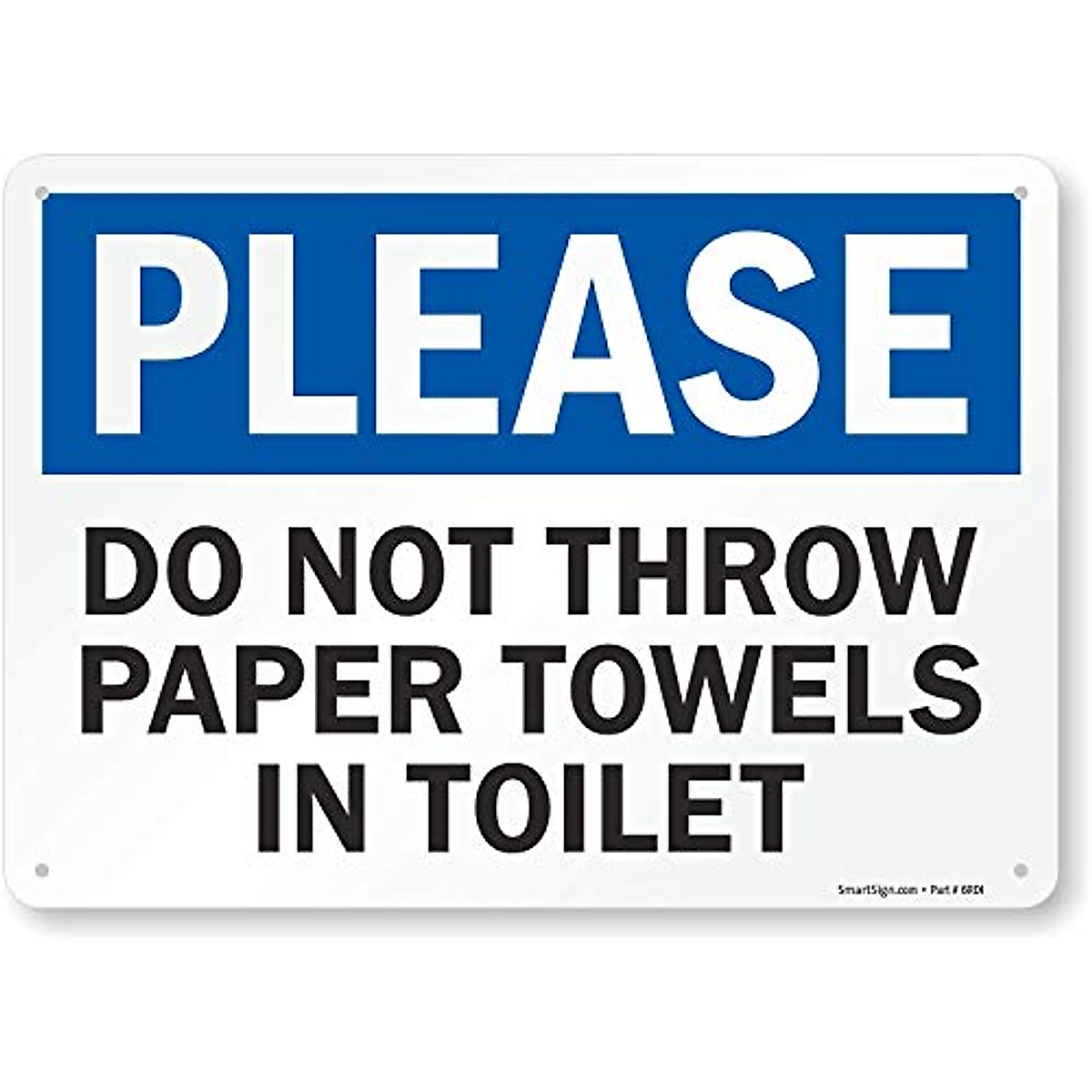 "Please - Do Not Throw Paper Towels In Toilet" Sign By SmartSign | 10" x 14" Plastic