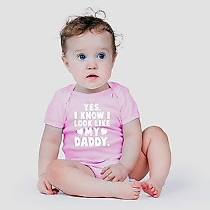 AW Fashions Yes. I Know I Look Like My Daddy Baby Bodysuit Funny Infant Outfit Newborn Girl Boy Clothes (Newborn, Pink)