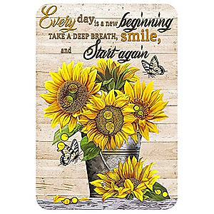 Tin Sign Vintage The beautiful sunflower every day is a new beginning Take a deep breath and smile again Suitable for home bar garage wall decoration metal sign rear garden sign 12x8inch