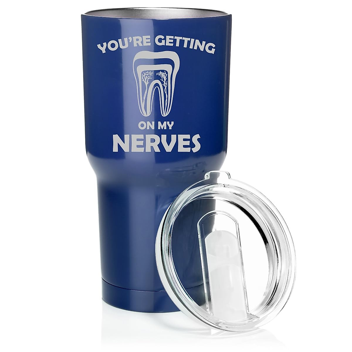Smooth Body Tumbler Stainless Steel Vacuum Insulated Travel Mug Cup Gift You're Getting On My Nerves Dentist Dental Assistant Endodontist (Blue, 30 oz)