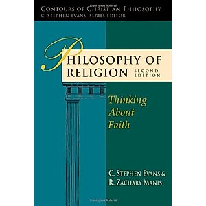 Philosophy of Religion: Thinking About Faith (Contours of Christian Philosophy)