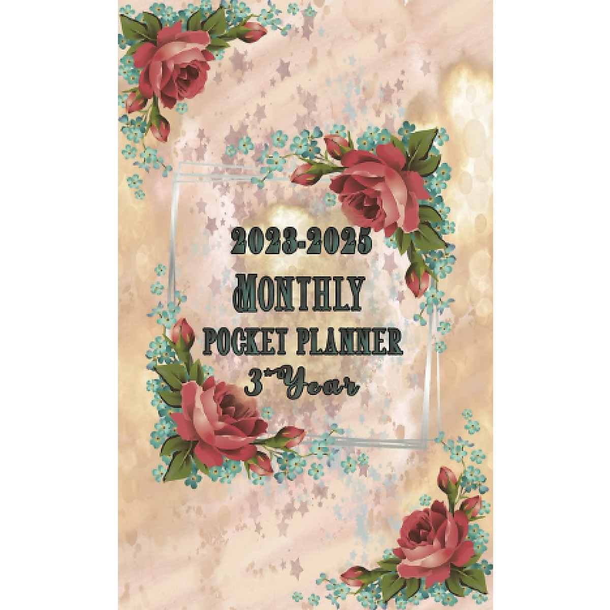 2023-2025 Monthly Pocket Planner: 3-Year Monthly Planner Jan 2023-Dec 2025 . 4 x 6.5 in