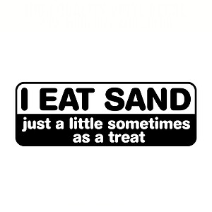 I Eat Sand Decal for Cars, Trucks, Laptops, Funny Decal, Gen Z Sticker