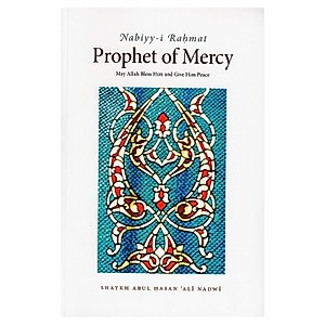 Prophet of Mercy (Nabiyy-i Rahmat ) (s)
