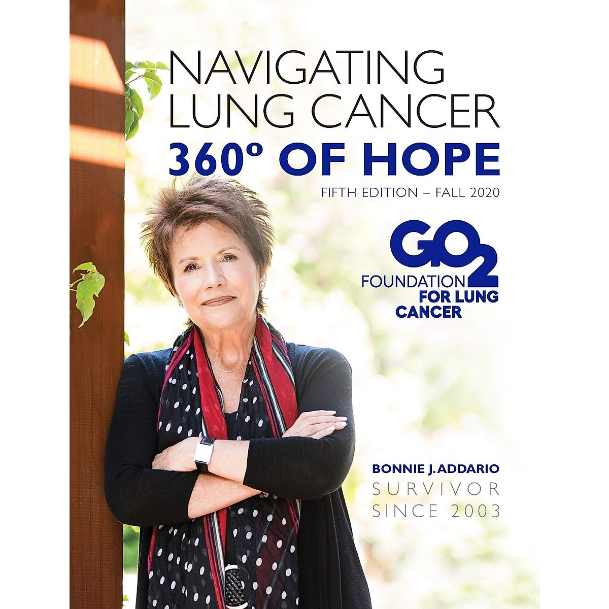 Bonnie J. Addario Navigating Lung Cancer 360 Degrees of Hope