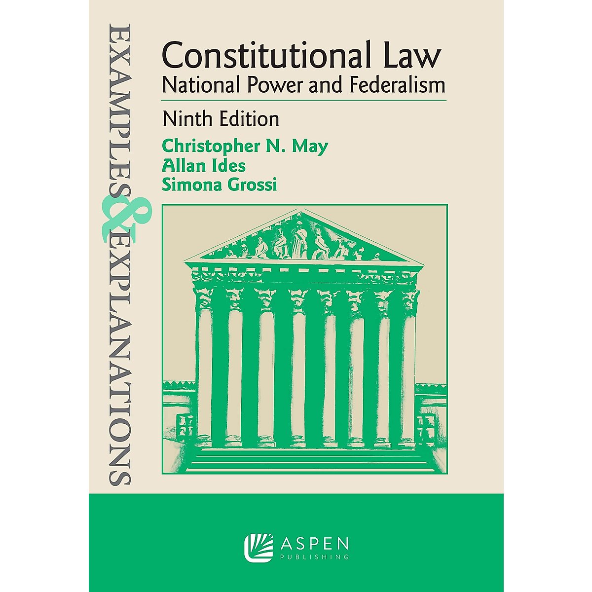 Examples & Explanations for Constitutional Law: National Power and Federalism (Examples & Explanations Series)