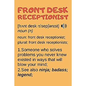 Front Desk Receptionist Gift: Blank Lined Notebook Journal Diary Paper, Funny and Appreciation Gifts for Front Desk Receptionist to Write in (Volume 8)