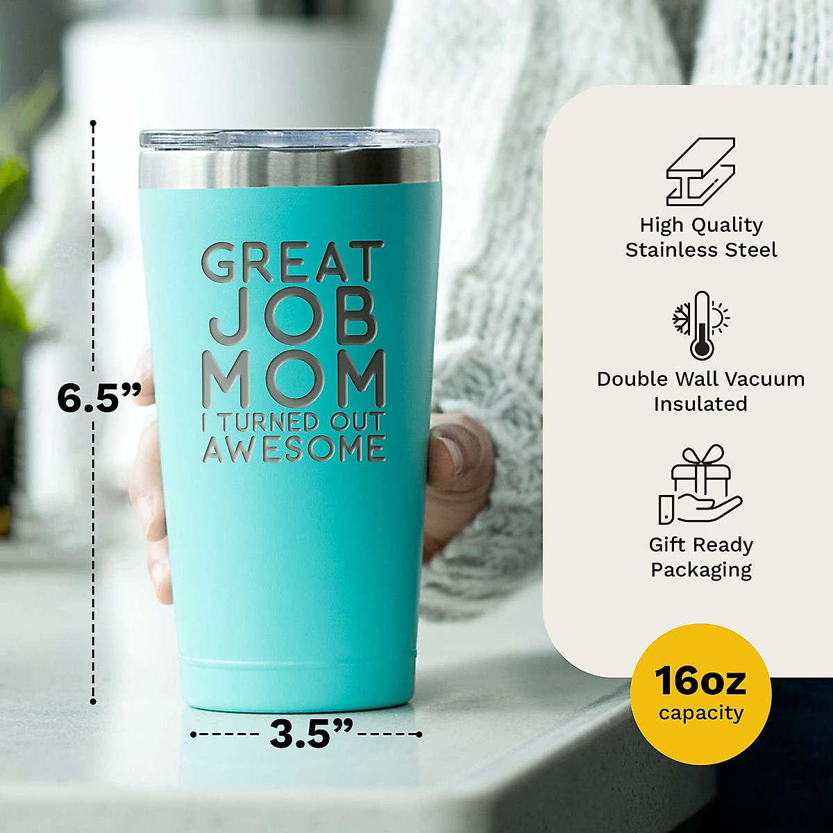 Mom Tumbler - Gifts for Mom From Son Or Daughter - Great Job Mom I Turned Out Awesome - Remind Your Mom They Are Loved With Every Sip - Premium Quality Stainless Steel - Double Wall Vacuum Insulated