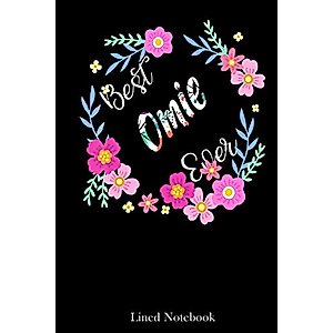 Best Omie Ever Womens Happiness Flower Art Mother's Day lined notebook: Mother journal notebook, Mothers Day notebook for Mom, Funny Happy Mothers Day ... Mom Diary, lined notebook 120 pages 6x9in