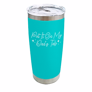 liabiliies put it on my dads tab Tumbler Coffee Tumblers 20 oz Tumbler with Lid and Straw Insulated Tumblers Stainless Steel Tumbler