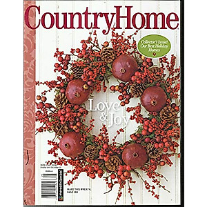 COUNTRY HOME MAGAZINE, LOVE & JOY COLLECTOR'S ISSUE! HOLIDAY, 2012