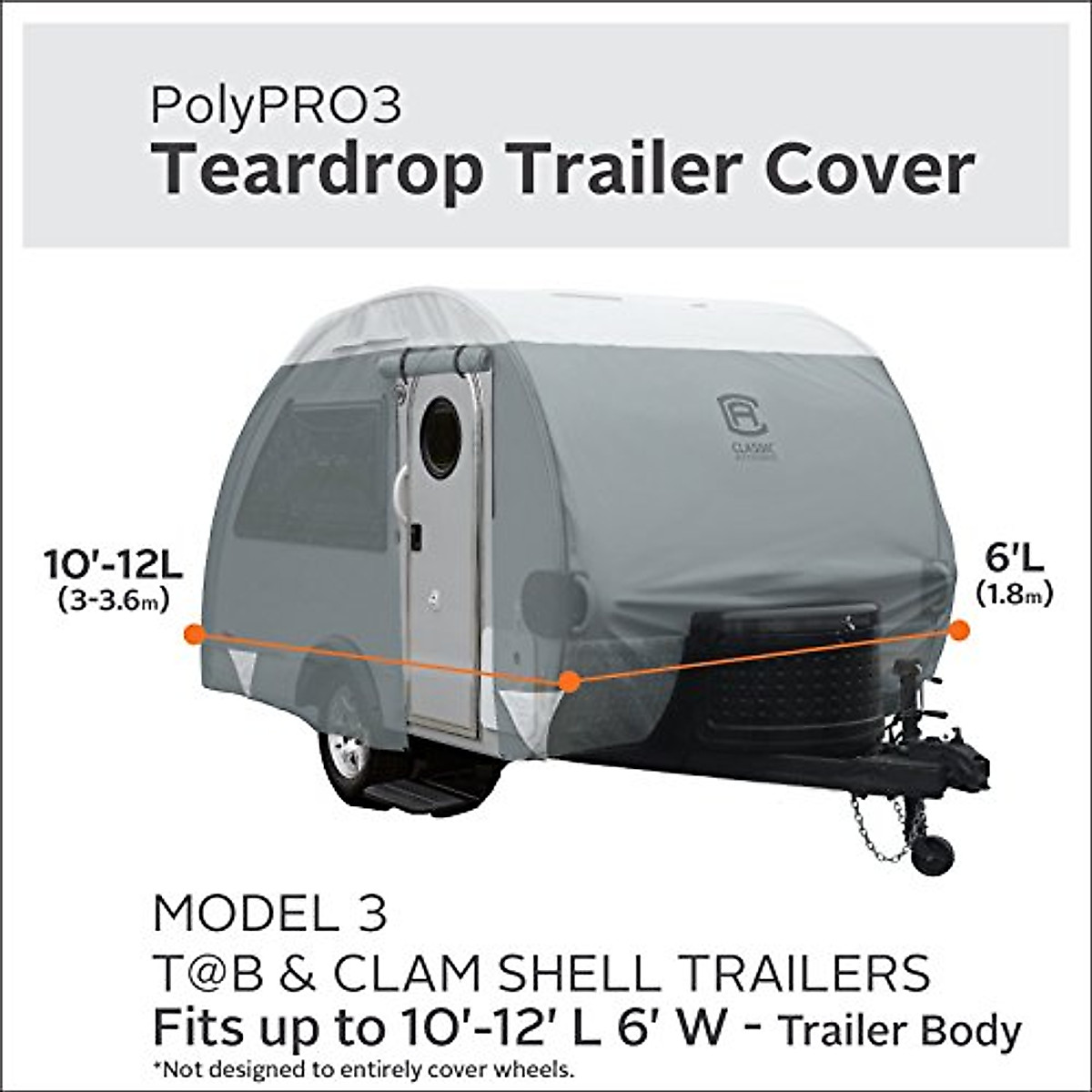 Classic Accessories Over Drive PolyPRO3 Deluxe Teardrop Trailer Cover, Fits 10' - 12', Tear-Resistant, Travel Trailer Storage Cover, Compatible with R-Pod Trailers, Clamshell Trailers, Grey/White
