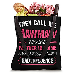 They Call Me Mawmaw Because Partner In Crime Funny Tote Bag