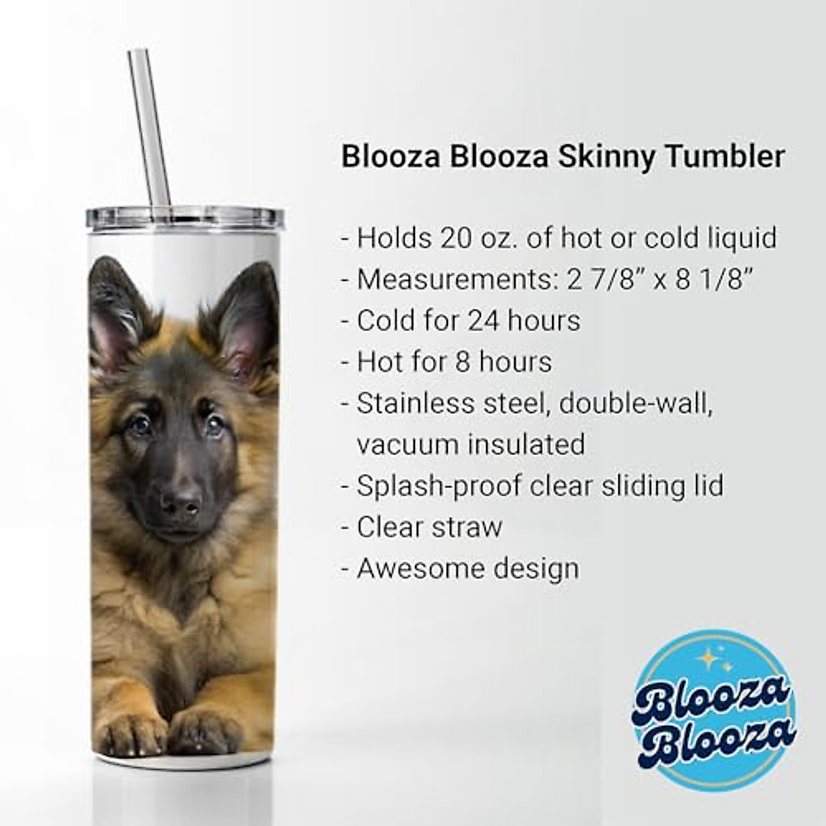 Belgian Tervuren Dog Puppy Photo Skinny Tumbler 20oz with Straw Insulated Water Bottle Gift