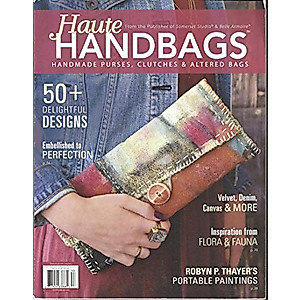 HAUTE HANDBAGS MAGAZINE, 50 + DELIGHTFUL DESIGNS AUTUMN, 2015 (PLEASE NOTE: ALL THESE MAGAZINES ARE PET & SMOKE FREE MAGAZINES. NO ADDRESS LABEL. (SINGLE ISSUE MAGAZINE)