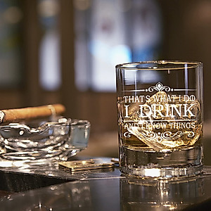 I Drink and I Know Things Funny Whiskey Glasses Gifts for Men or Women - Unique Festival, Birthday Gifts for Friends, Mom, Dad, Coworkers, Congratulations Birthday BFF Gifts for Friend, 11 oz