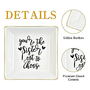 Best Sister Gifts for Women, Ceramic Ring Dish You Are the Sister I Got to Choose Trinket Dish Jewelry Tray, Friend Gift for Women Sister Friends Soul Sister Bestie BFF Her