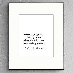 Women Belong In All Places Where Decisions Are Being Made, Feminist Print, Feminist Wall Art, Office Wall Art, Women Gift, Without Frame - 8x10"