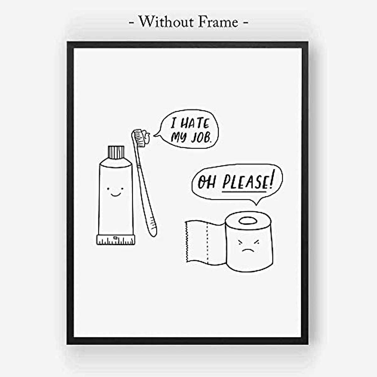 Funny Bathroom Wall Decor Bathroom Signs I Hate My Job Oh Please Funny Toilet Prints Bathroom Art Print Decor (8X10 INCH)