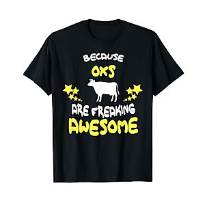 Because OXS Are Freaking Awesome T-Shirt Funny T-Shirt