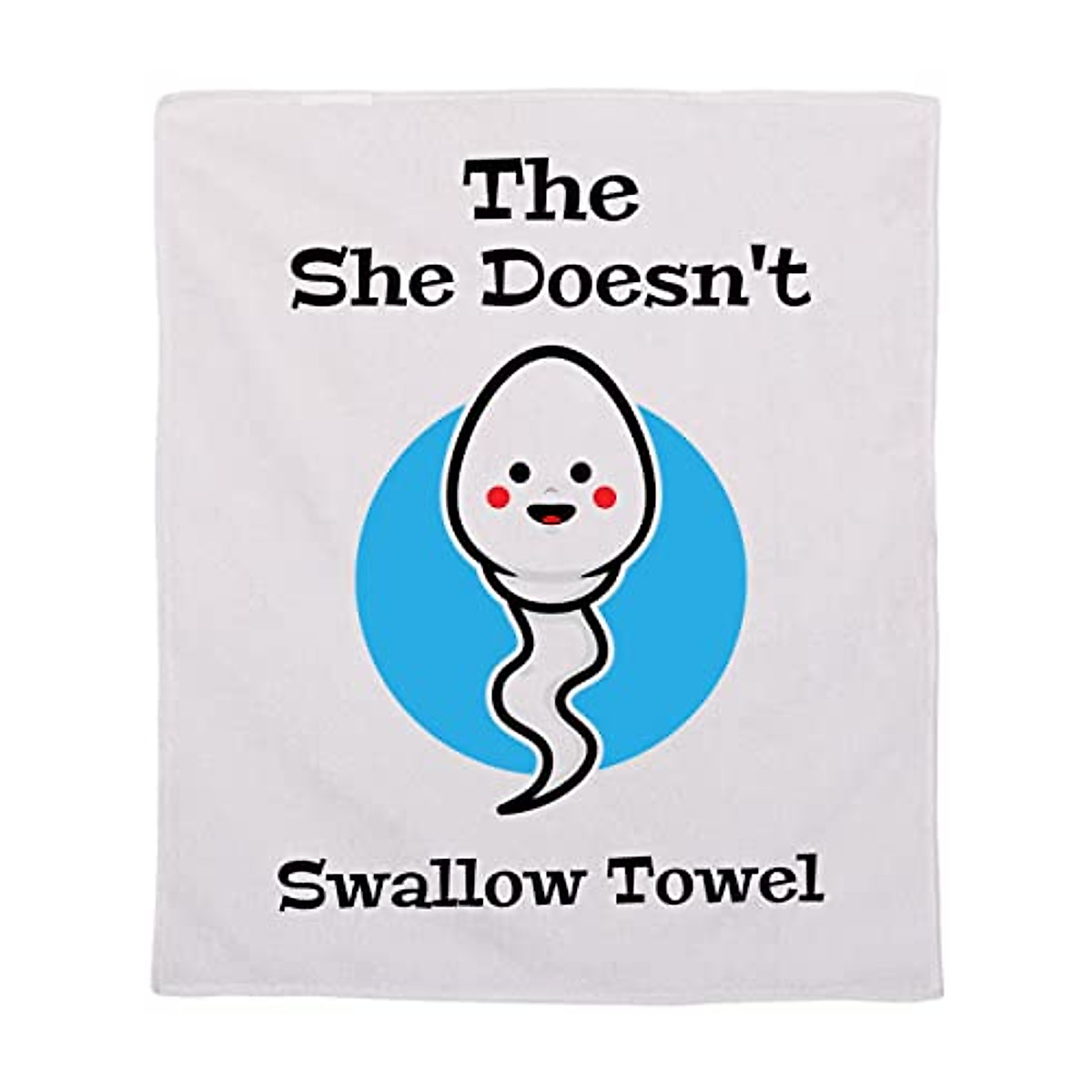 Mari Kyrios She Doesn't Swallow Cum Rag Sex Towel Funny Wipe Cleanup Cloth 16x16 inches