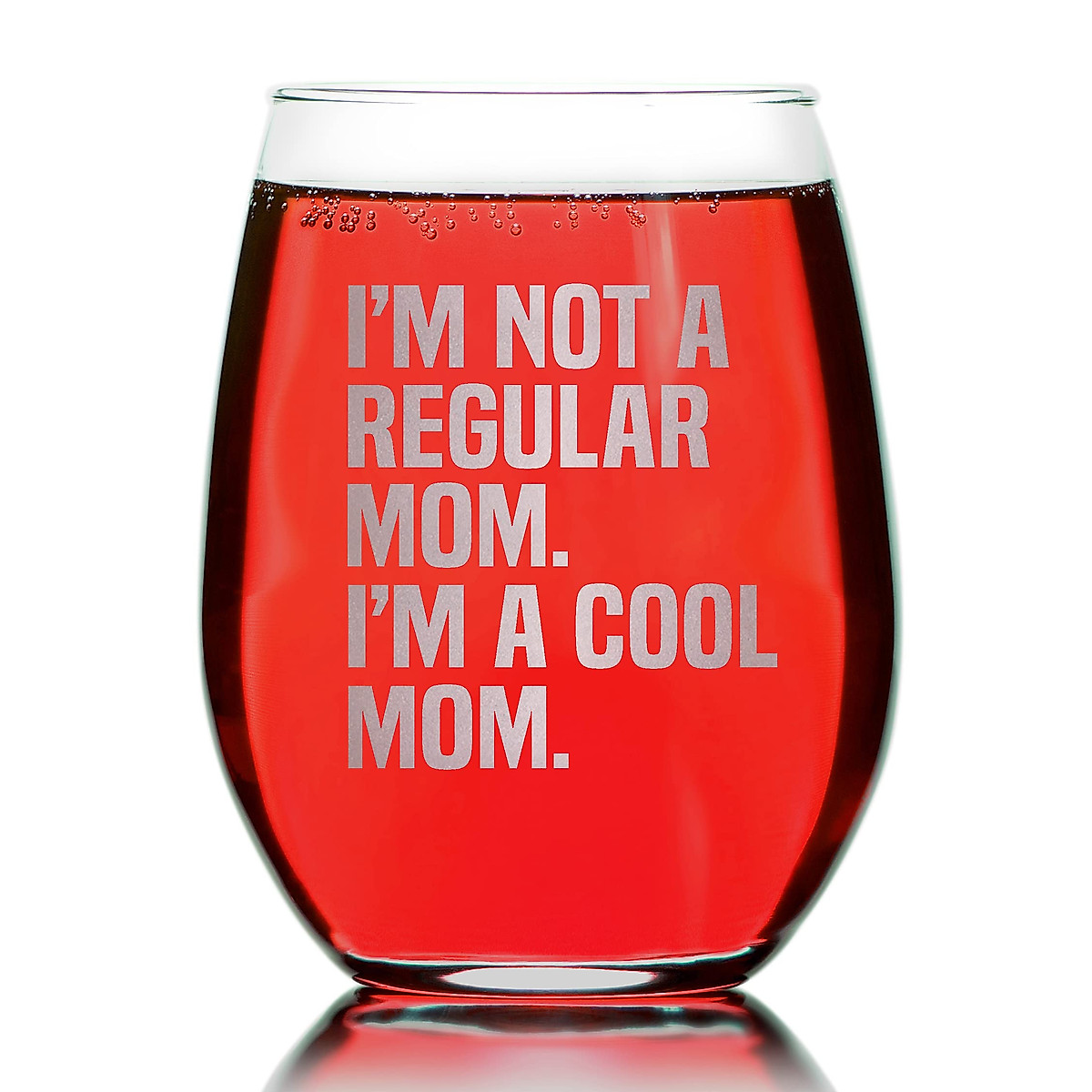 Promotion & Beyond I'M NOT A REGULAR MOM COOL MOM Stemless Wine Glass - Funny Birthday Mother's Day Gift From Son Daughter