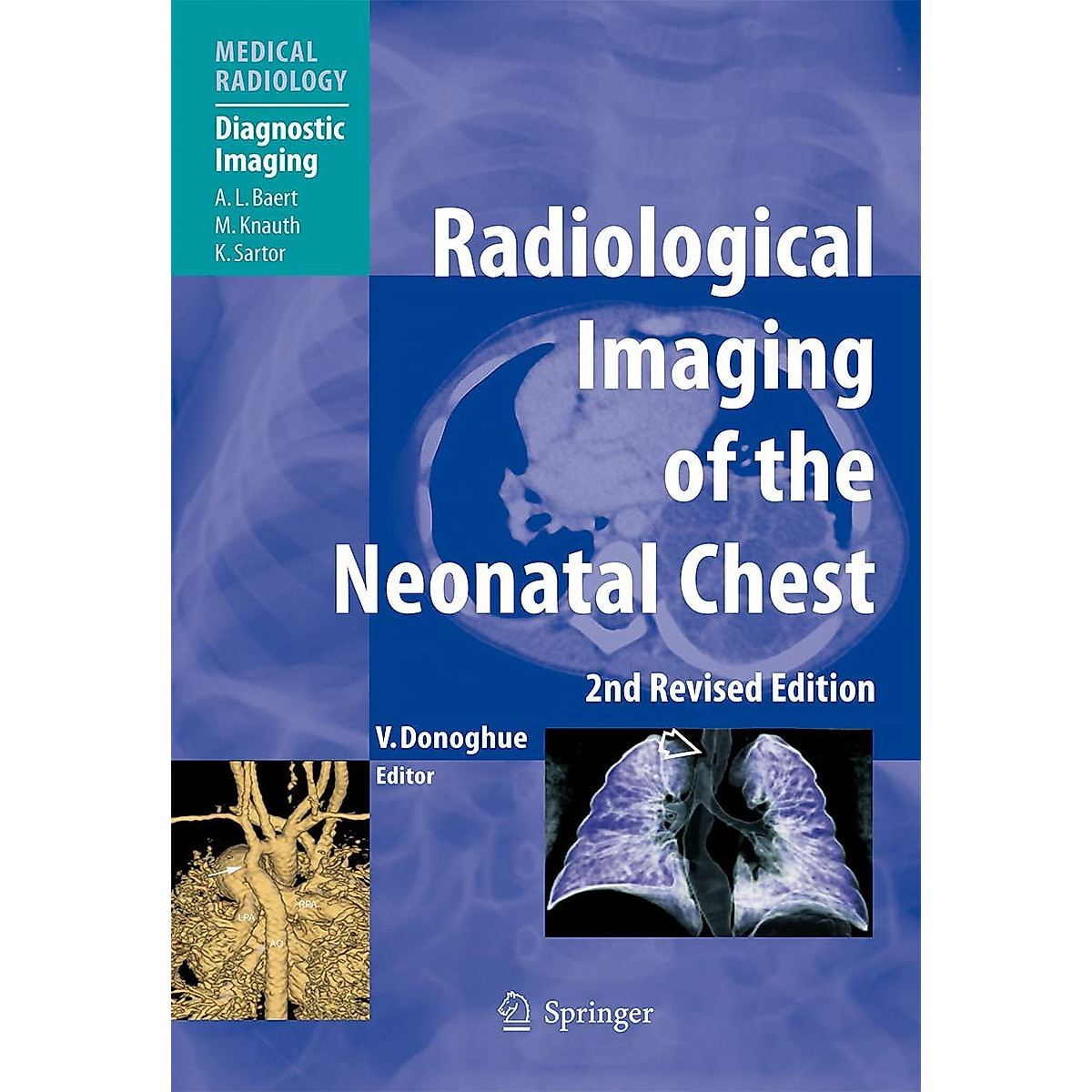 Radiological Imaging of the Neonatal Chest (Medical Radiology)