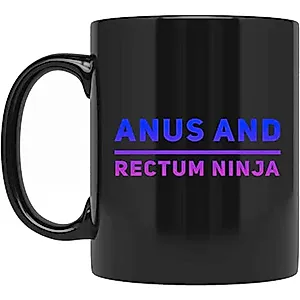 Funny Gifts For Proctologist - Anus And Rectum Ninja Coffee Mug Tea Cup Proctology Doctor Cute Gag Colon Surgical Specialist Colorectal Surgeon Surgery Medicine Appreciation Idea KCN0F9