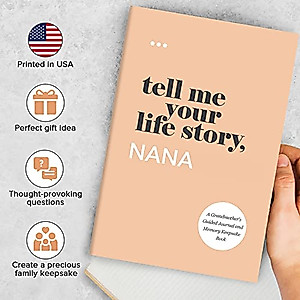 Tell Me Your Life Story, Nana: A Grandmother’s Guided Journal and Memory Keepsake Book (Tell Me Your Life Story® Series Books)