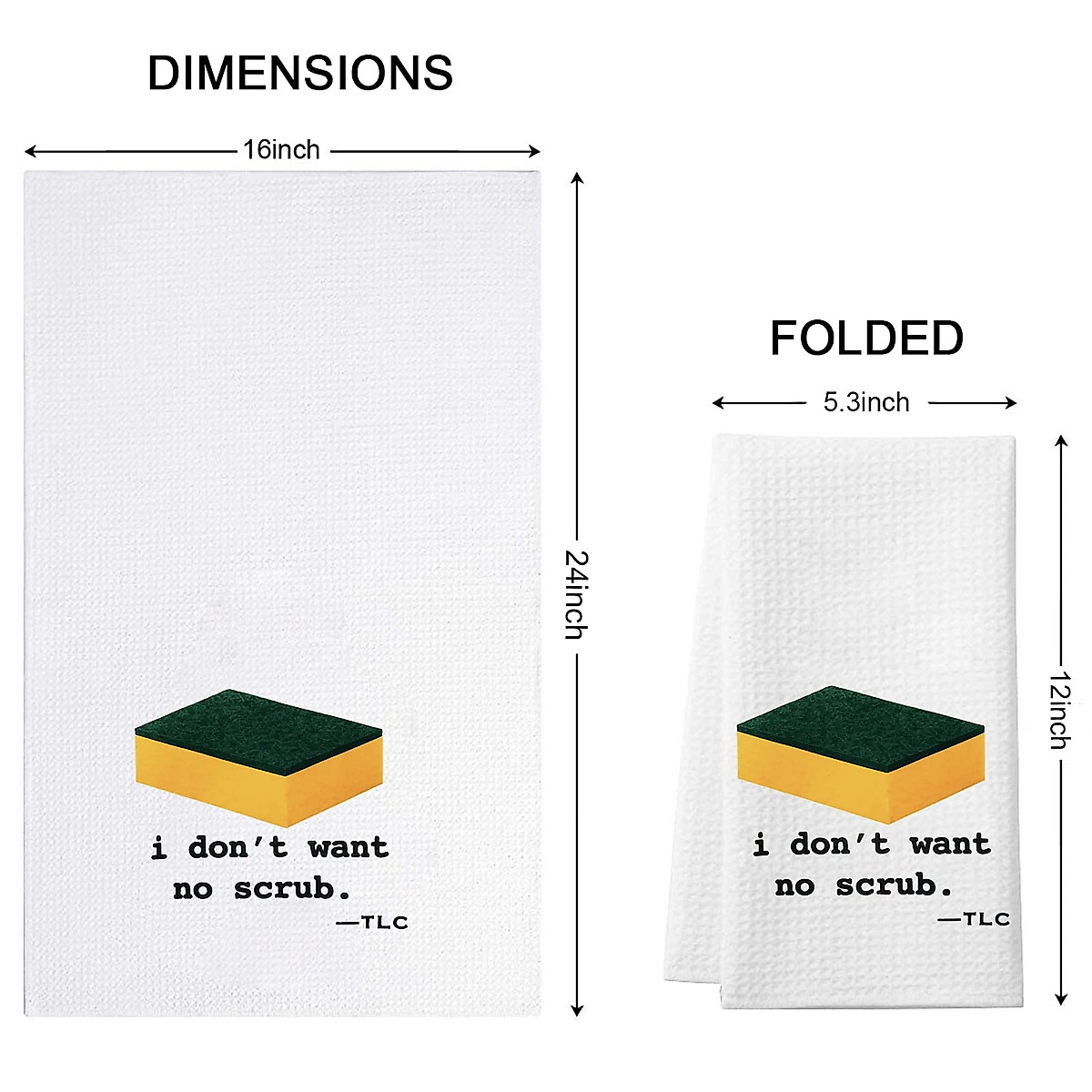 Funny Tea Towel I Don't Want No Scrub Housewarming Gift Kitchen Decor Dish Towel Kitchen Towels (Want no Scrub)