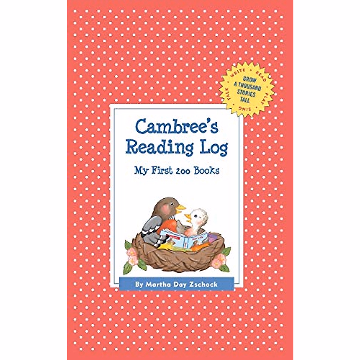 Cambree's Reading Log: My First 200 Books (GATST) (Grow a Thousand Stories Tall)