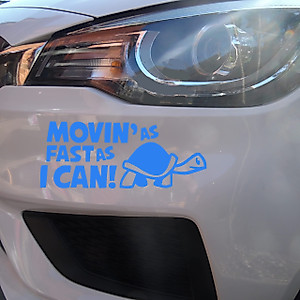 Novelty Movin As Fast As I Can Funny Car Stickers - Van Stickers - Campervan Decals - New Driver Sticker - Bumper Stickers - Funny Car Accessories (Blue)