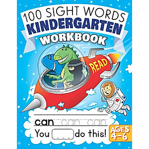 100 Sight Words Kindergarten Workbook Ages 4-6: A Learn to Read and Write Adventure Activity Book for Kids with Trucks & Dinosaurs: Includes Flash Cards!