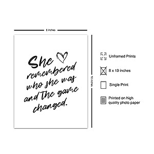 Positive Quotes Wall Art & Decor - She Remembered Who She Was And the Game Changed - Inspirational Posters for Women, Teen Girls - Motivational Sayings - Uplifting Encouragement Gifts - UNFRAMED