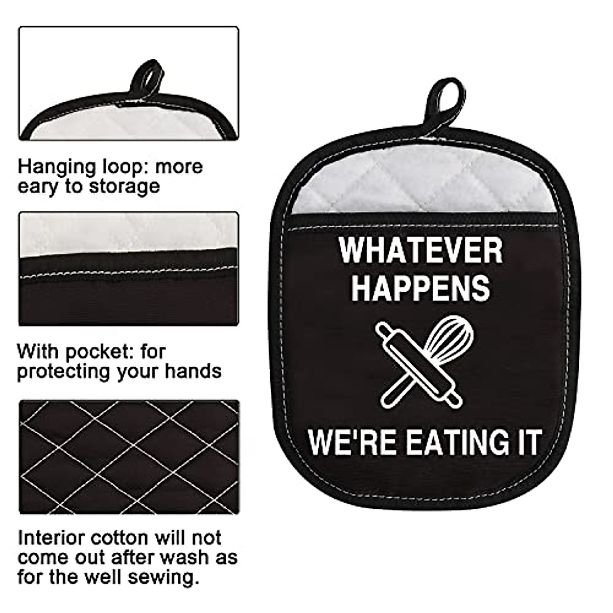 Funny Oven Pads Pot Holder with Pocket for Baker Whatever Happens We’re Eating It (We’re Eating It)