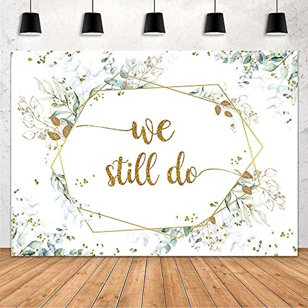 MEHOFOND We Still Do Backdrop for Wedding Anniversary Party Decorations Engagement Bachelorette Party Eucalyptus Leaves Greenery Photography Background Vow Renewal Decorations Supplies Banner 7x5ft