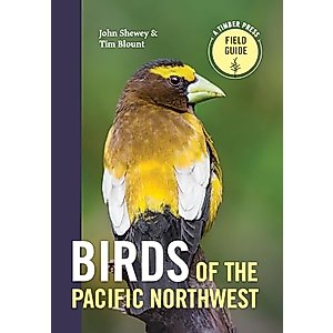 Birds of the Pacific Northwest (A Timber Press Field Guide)