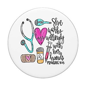 She Works Willingly With her Hands Proverbs 31:13 Nurse PopSockets PopGrip: Swappable Grip for Phones & Tablets