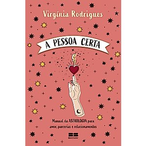 A pessoa certa: Manual da astrologia para amor, parcerias e relacionamentos……