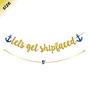 Let's Get Shipfaced Gold Glitter Banner for Nautical Sailor Theme Birthday/Bachelorette Party Anchor Cruise Banner Decorations