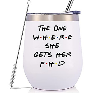 Unique PhD Graduation Idea Gift-Doctorates Degree-Doctor Gift-Student Graduate Gift for Best Friend Daughter Cousin Sister-12oz Tumbler Coffee Mug Cup-THE ONE WHERE SHE GETS HER PHD