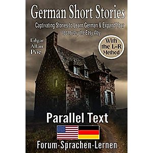 German Short Stories : Captivating Stories to Learn German & Expand Your Vocabulary the Easy Way, With the L-R Method: German - English Parallel Text