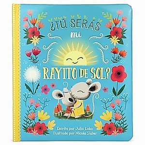 Tú serás mi rayito de sol? Will You Be My Sunshine? en Español (Spanish Edition)