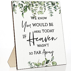 Memorial Table Sign for Wedding, We Know You Would Be Here Today If Heaven Wasn't So Far Away Wedding Sign, Wooden Wedding Decor Loving Memory Sign for Ceremony and Reception (Fresh Style)