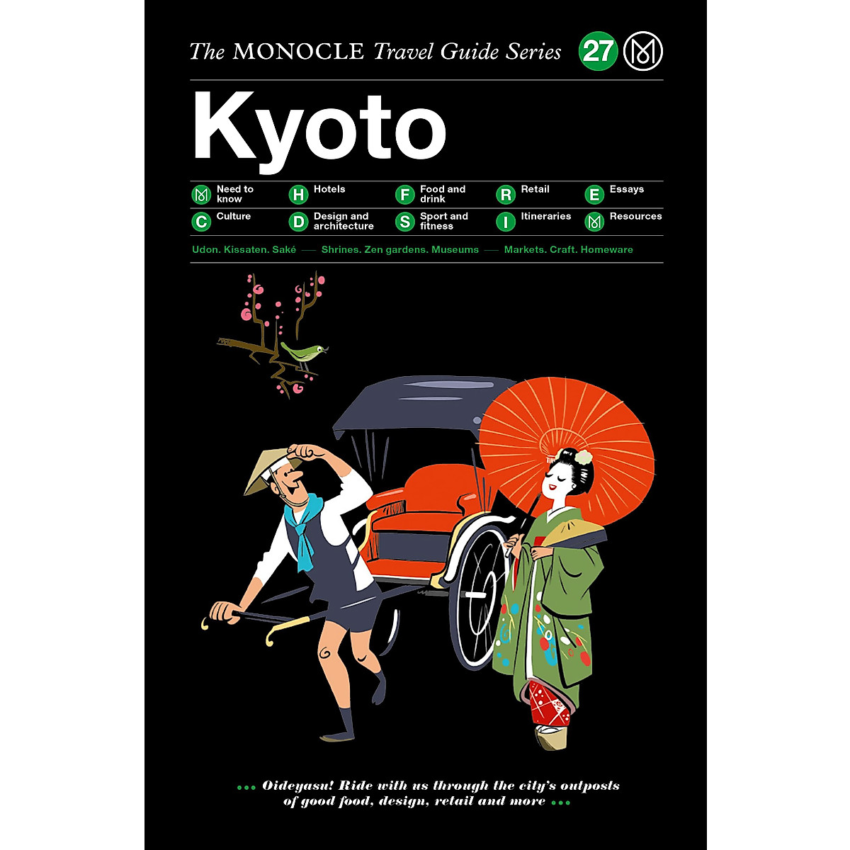 The Monocle Travel Guide to Kyoto: The Monocle Travel Guide Series (Monocle Travel Guide, 27)