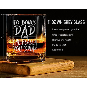 Promotion & Beyond TO BONUS DAD FROM THE REASON YOU DRINK Whiskey Glass - Funny Gift for Step Fathers Step-Dads Uncle Grandpa From Daughter Son Wife - Father's Day