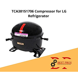 BESTPROS TCA38151706 Refrigerator Compressor Compatible with LG Kenmore Refrigerator Replaces TCA35271203, TCA35893202, TCA38091801 TCA38151706