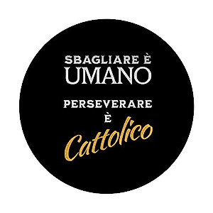 Wrong is human to persevere is Catholic Atheists agnostics PopSockets Swappable PopGrip