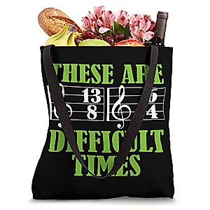 These Are Difficult Times - Funny Piano Violin Guitar Music Tote Bag